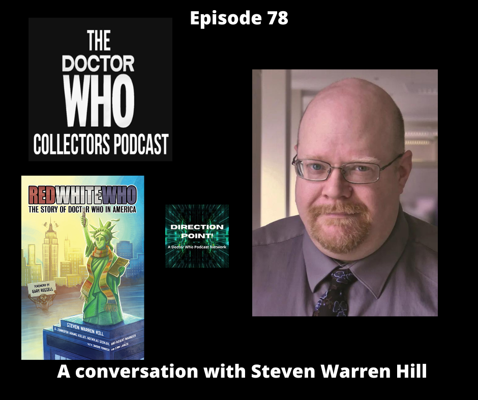 Episode 78: A Conversation with Steven Warren Hill – The Doctor Who ...
